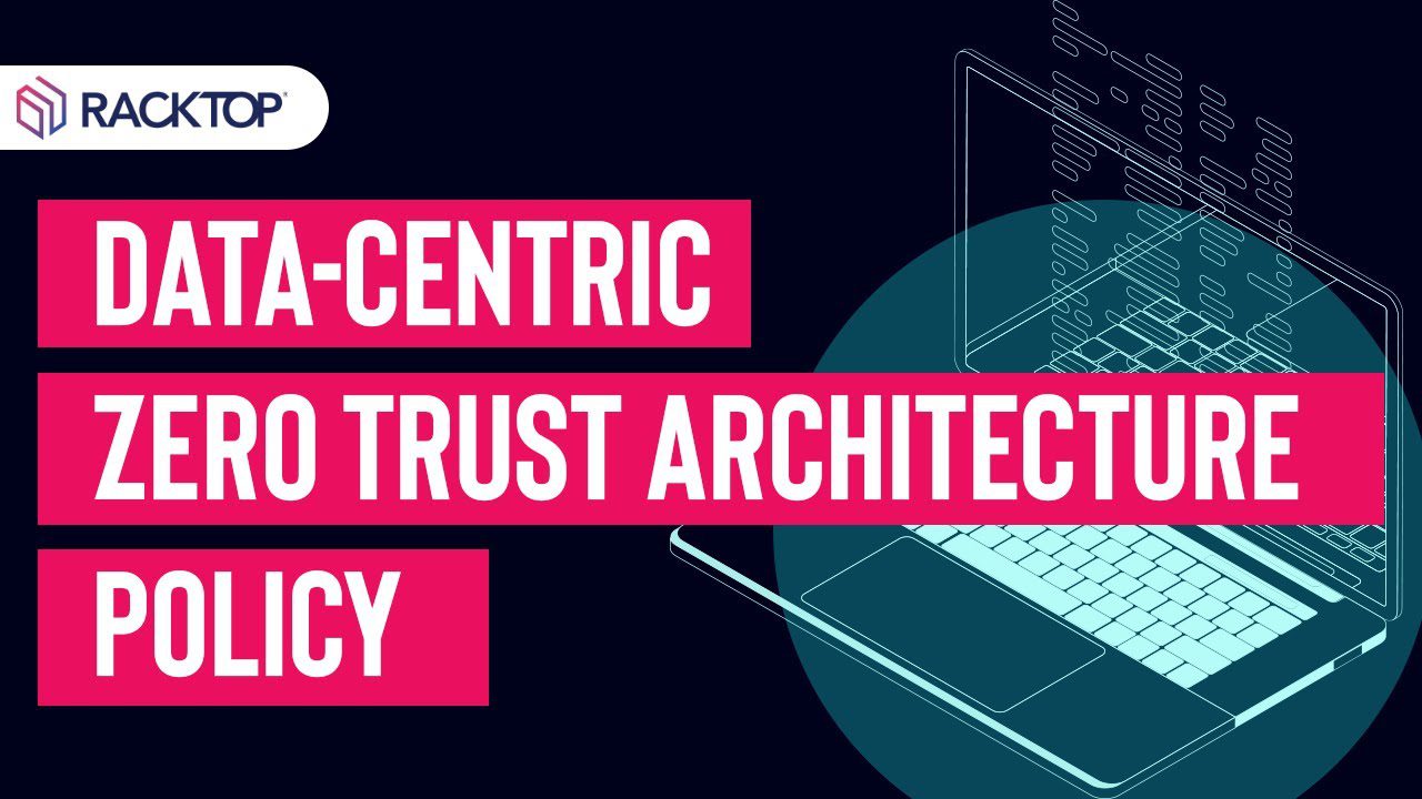 Racktop Tv Data Centric Zero Trust Policy Racktop Brickstor Security Platform