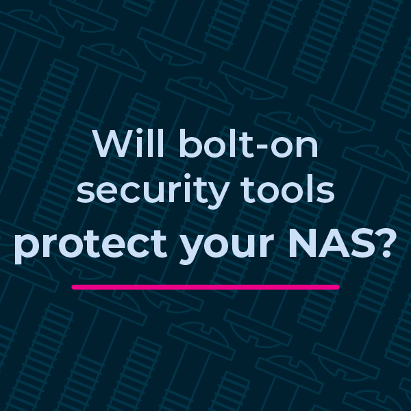 Why are commonly relied upon security bolt-ons for network attached ...